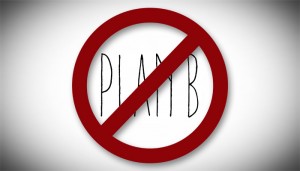 NO PLAN B